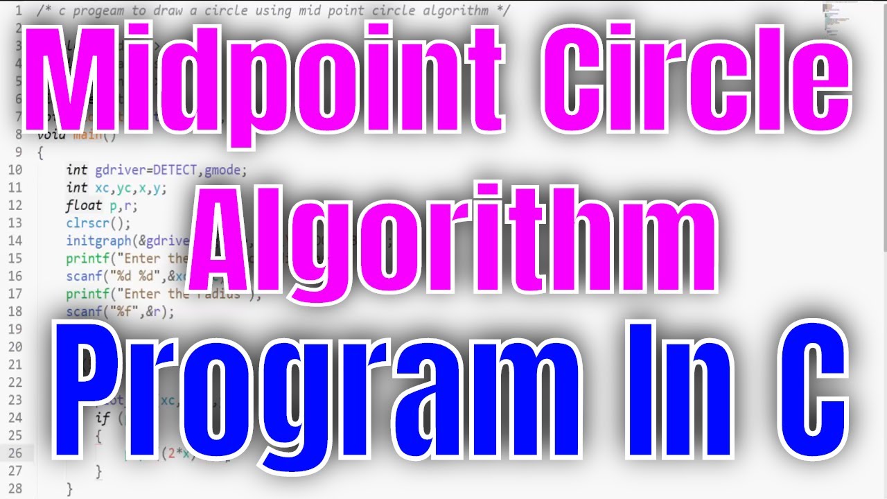 Mid Point Circle Algorithm Program In C Computer Graphics In C Youtube