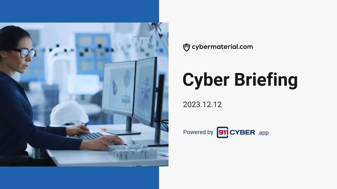 Cyber Briefing 2023 12 12 Youtube