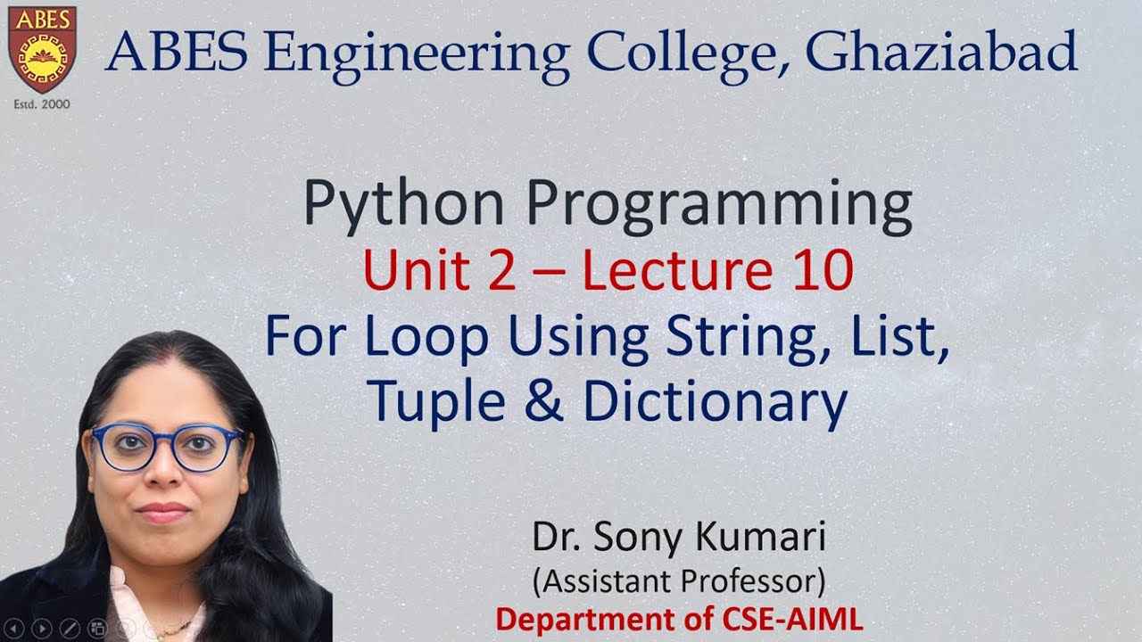 Lecture 10 Unit 2 For Loop Using String List Tuple Dictionary