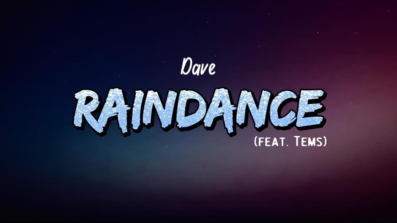Dave Raindance Lyrics Feat Tems Youtube
