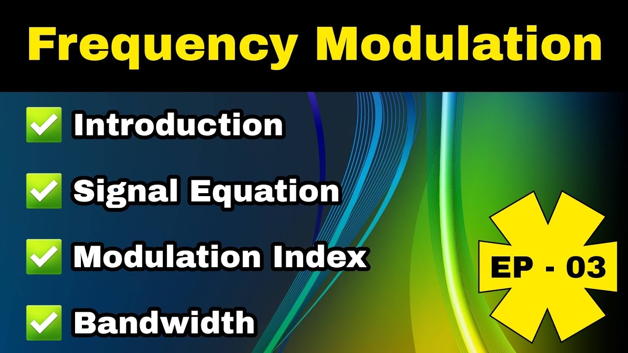 Frequency Modulation Fm Episode 03 Youtube