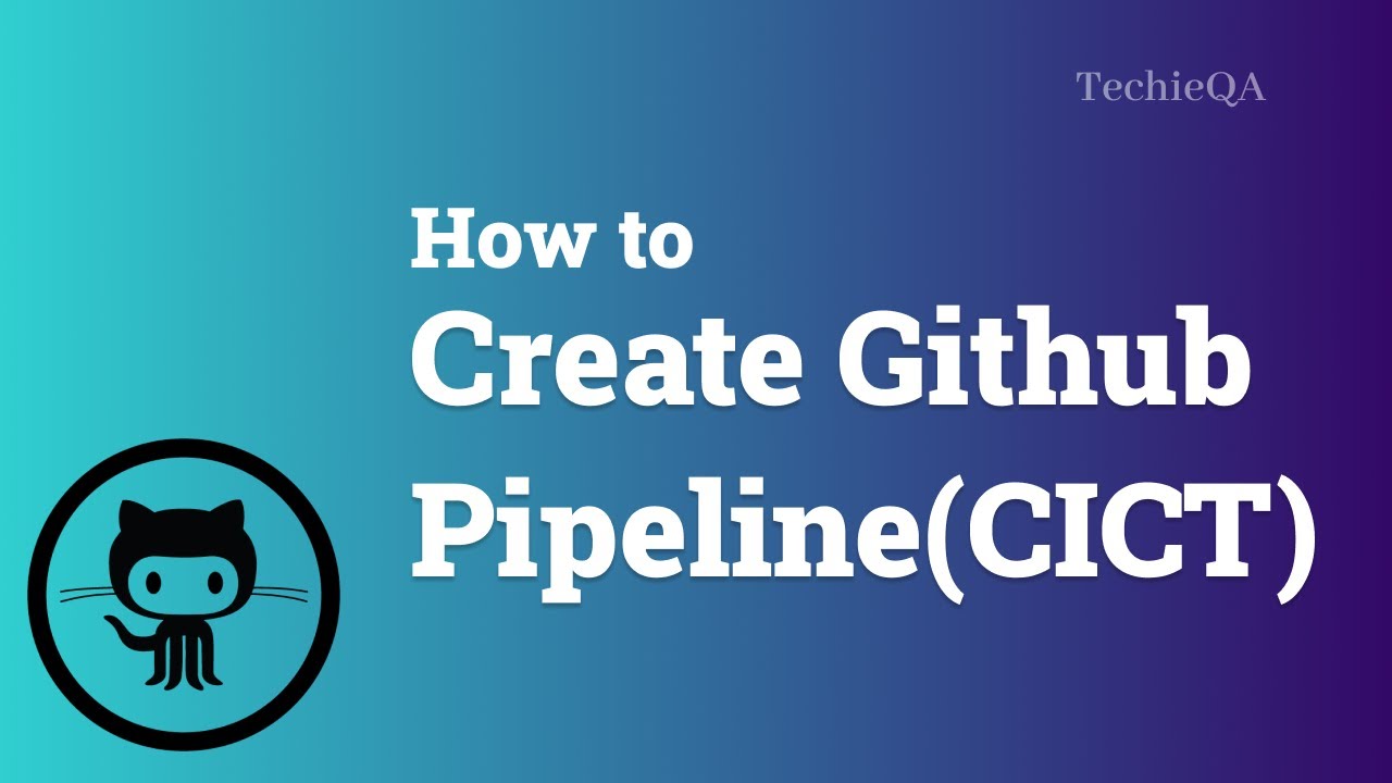 Github Pipeline Create Github Pipeline For Automation Github