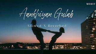 Akhiyaan Gulaab Slowed Reverb Mitraz Teri Baaton Mein Aisa Uljha Jiya ...