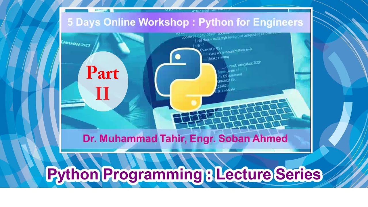 Python For Engineers Lecture Series Part Ii Youtube
