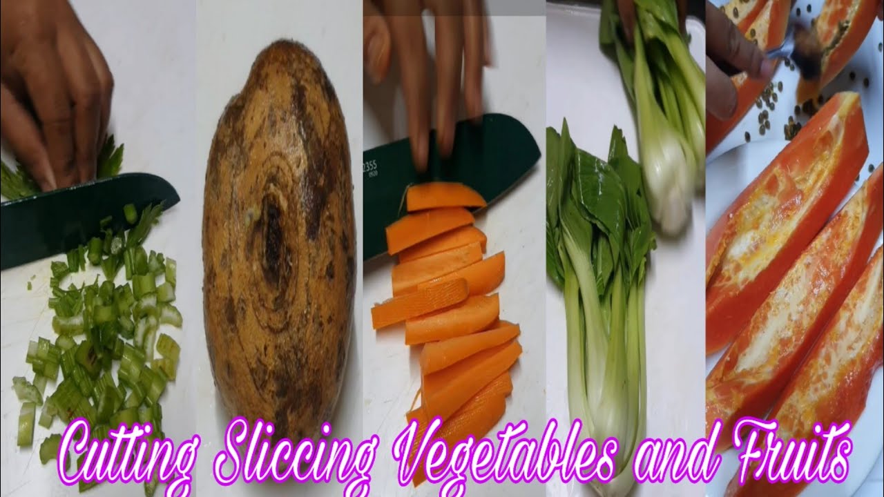 Cutting Slicing Fruits And Vegetables Youtube