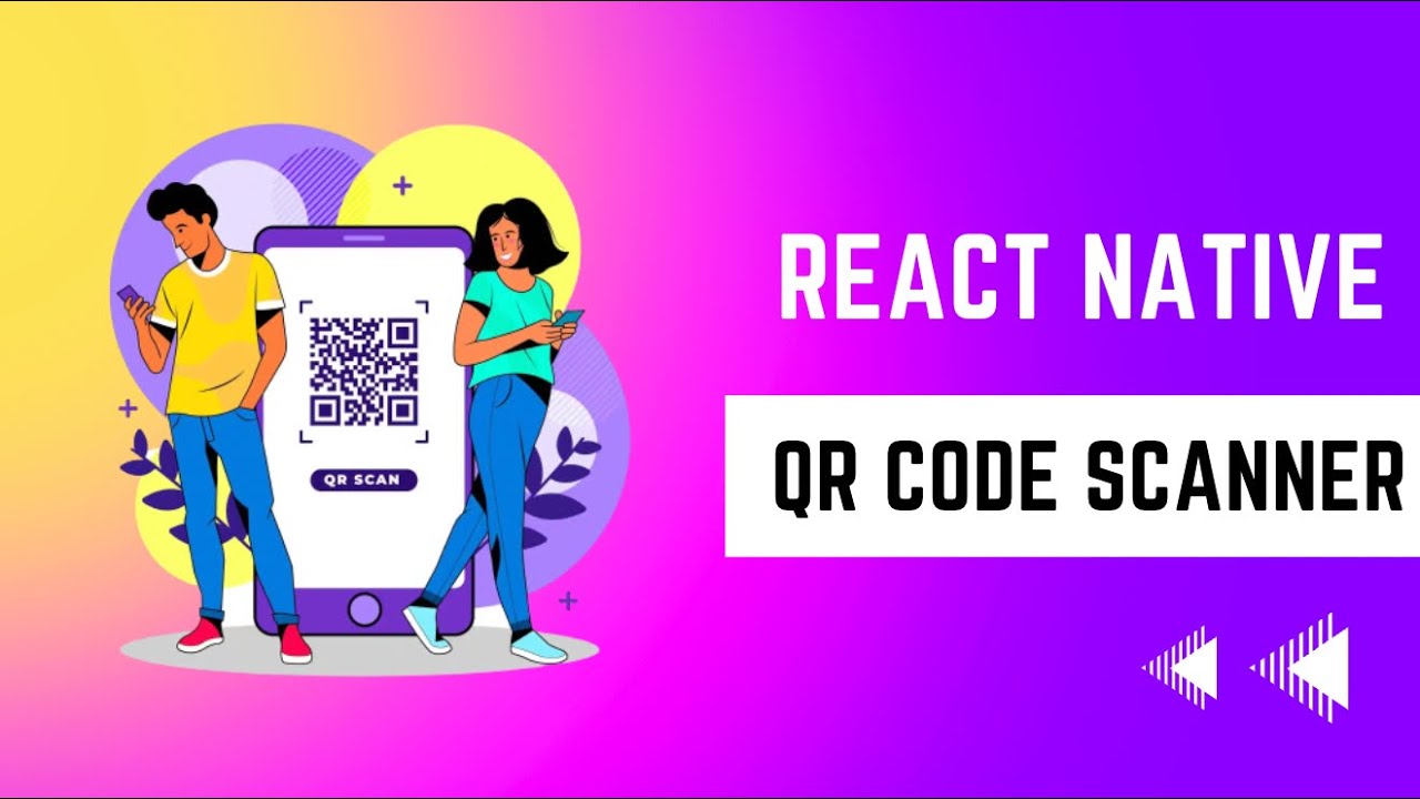 Unleash The Fun Building A Qr Code Scanner In React Native Youtube