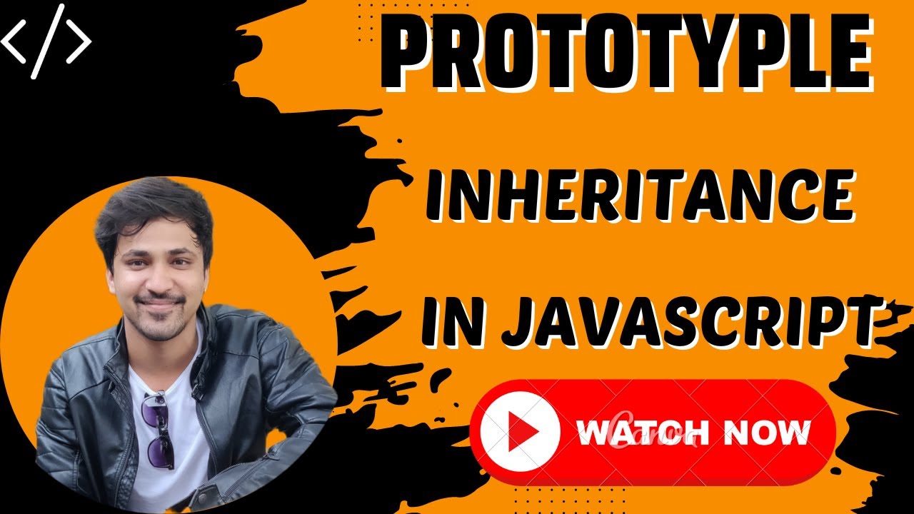 How To Unleash The Magic Of Prototype Inheritance In Javascript Youtube