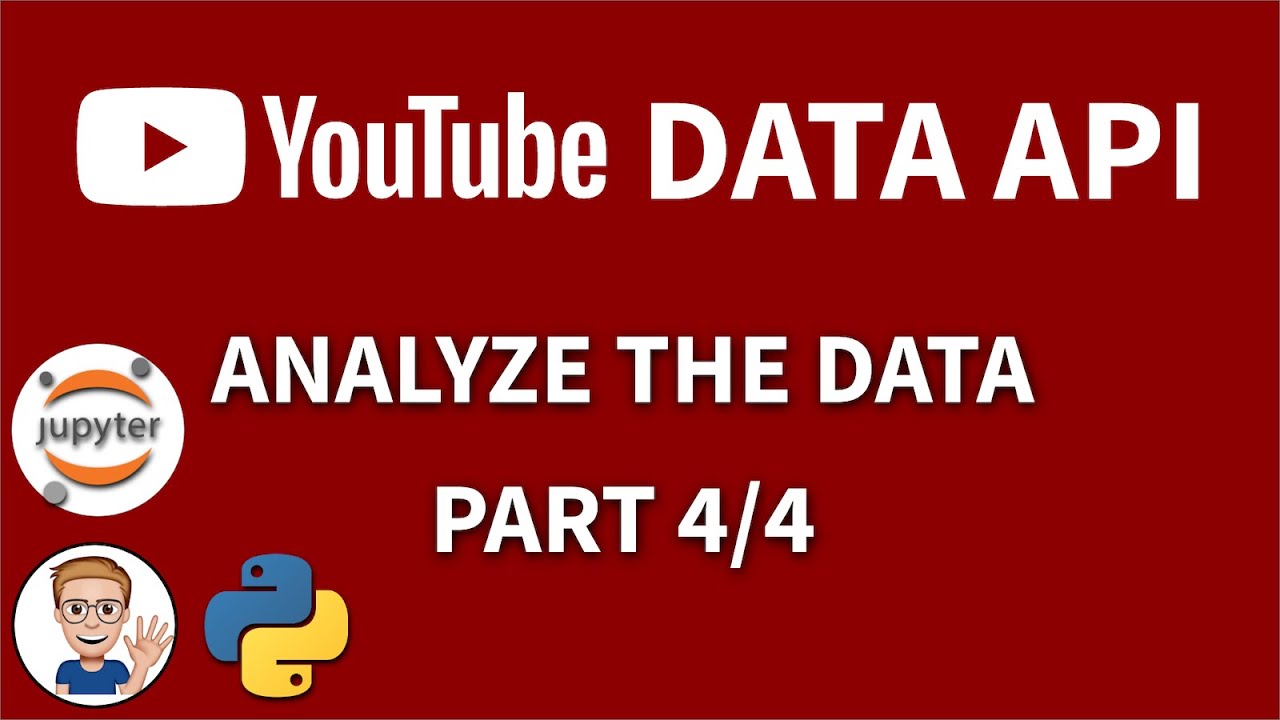 Youtube Data Api Tutorial With Python Analyze The Data Part 4 Youtube