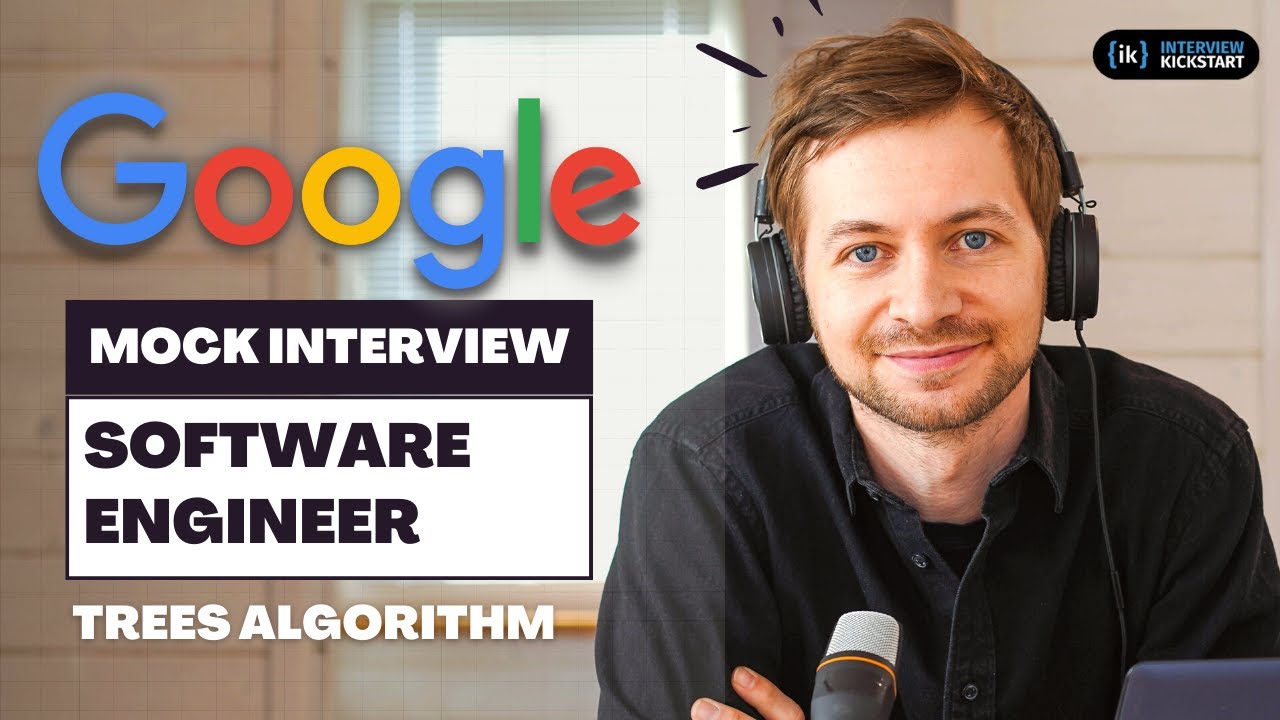 Google Mock Interview With Software Engineer Trees Algorithm Youtube