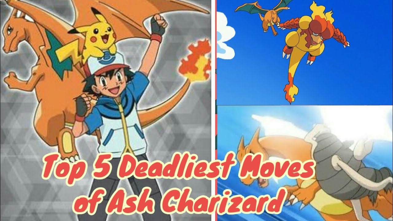 Top 5 Deadliest Moves Of Ash Charizard Not Seen Ever Youtube