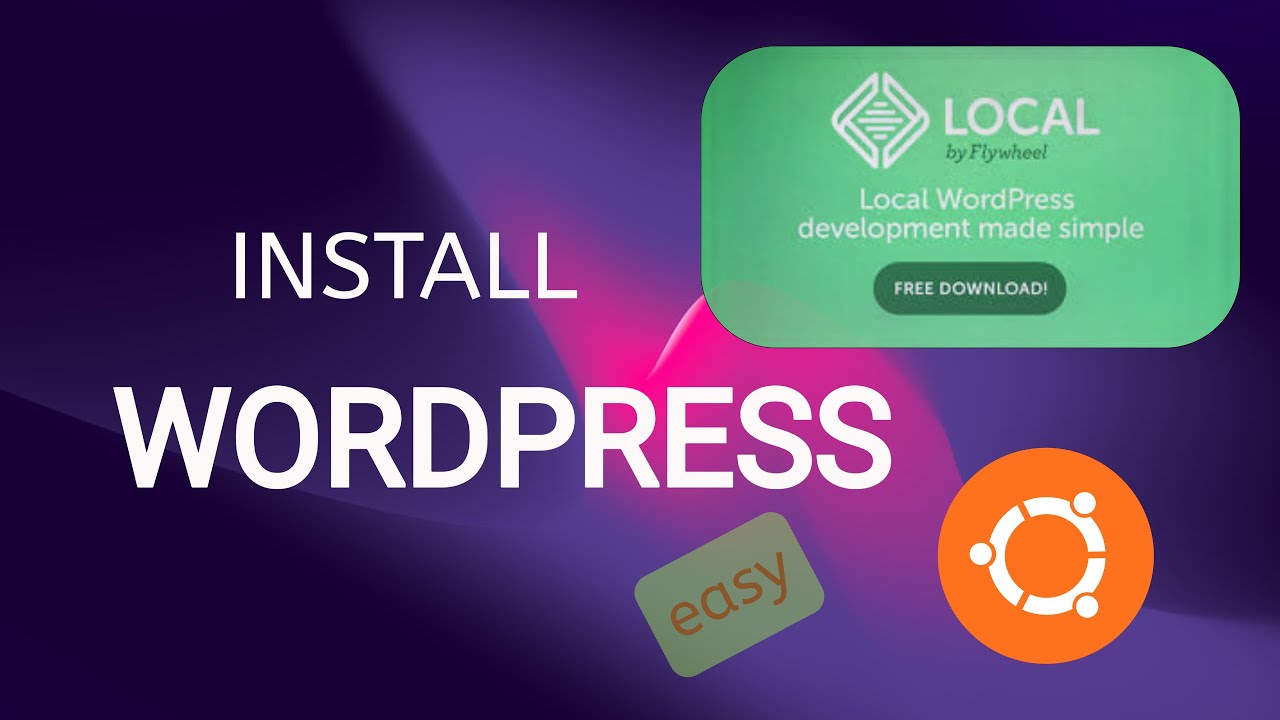 How To Install Wordpress Locally Wordpress Tutorial For Beginners