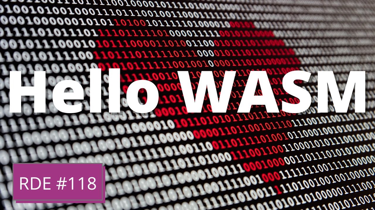 Hello Wasm Rubber Duck Engineering Episode 118 Youtube
