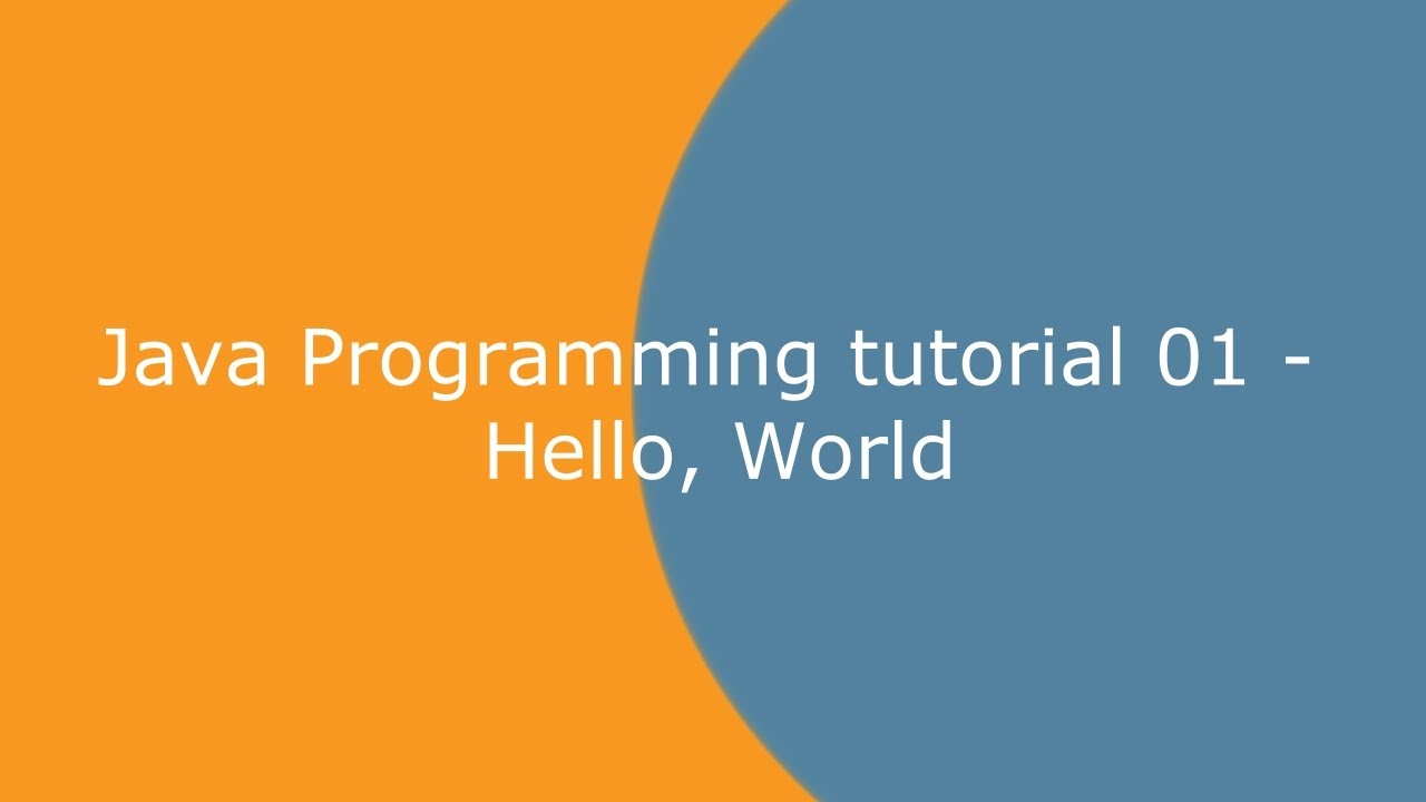 Java Programming Tutorial 01 Hello World Youtube
