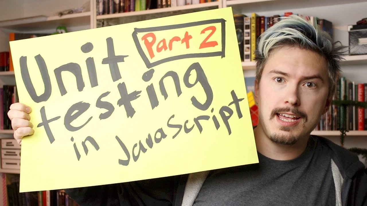 Unit Testing In Javascript Part 2 Your First Tests Youtube