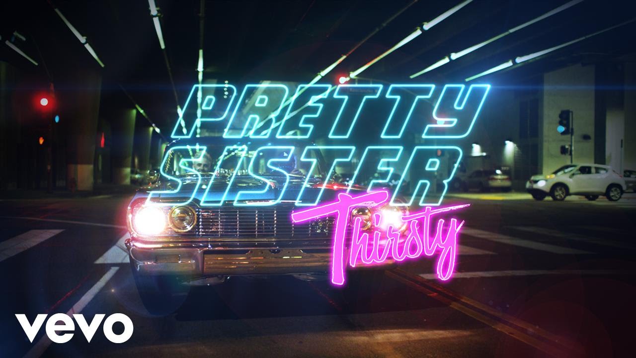 Pretty Sister Thirsty Youtube