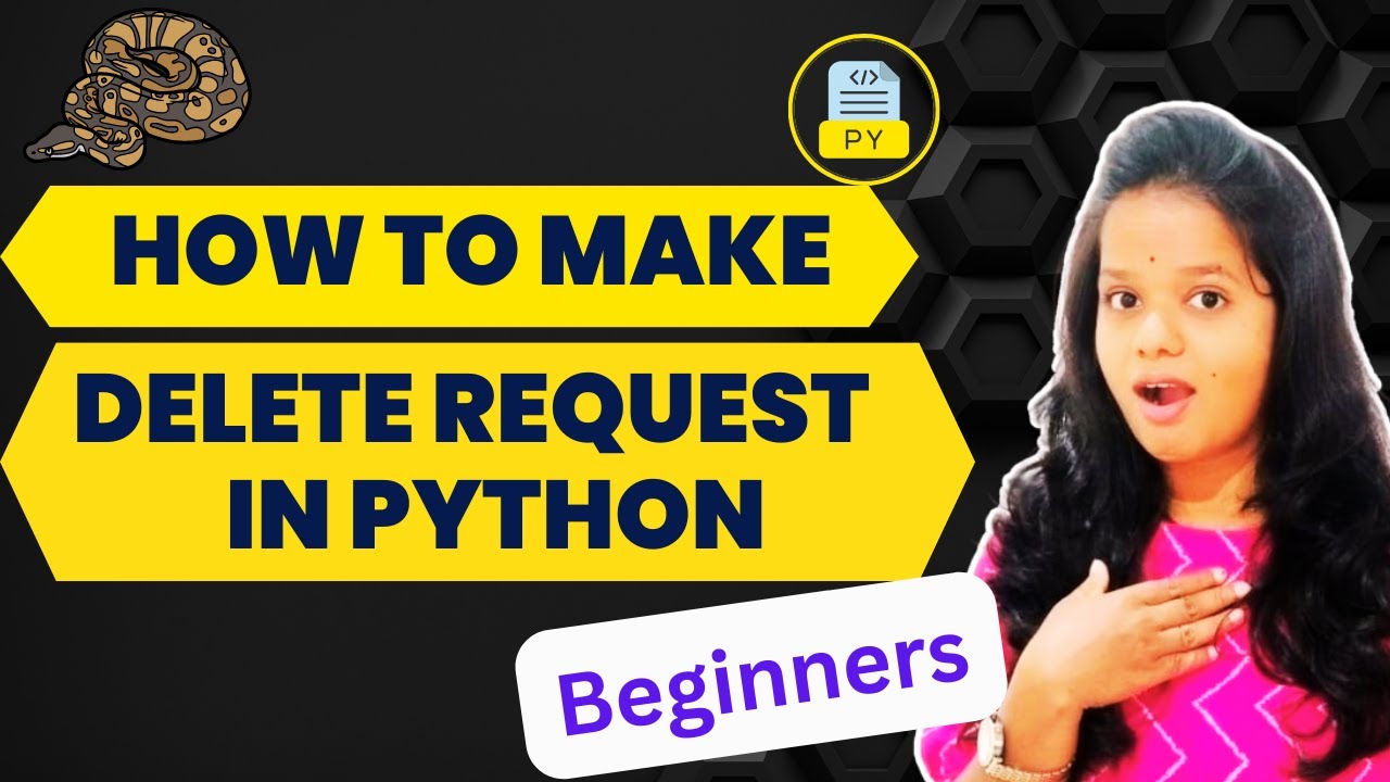 How To Make A Delete Request In Python Delete Method Python Requests