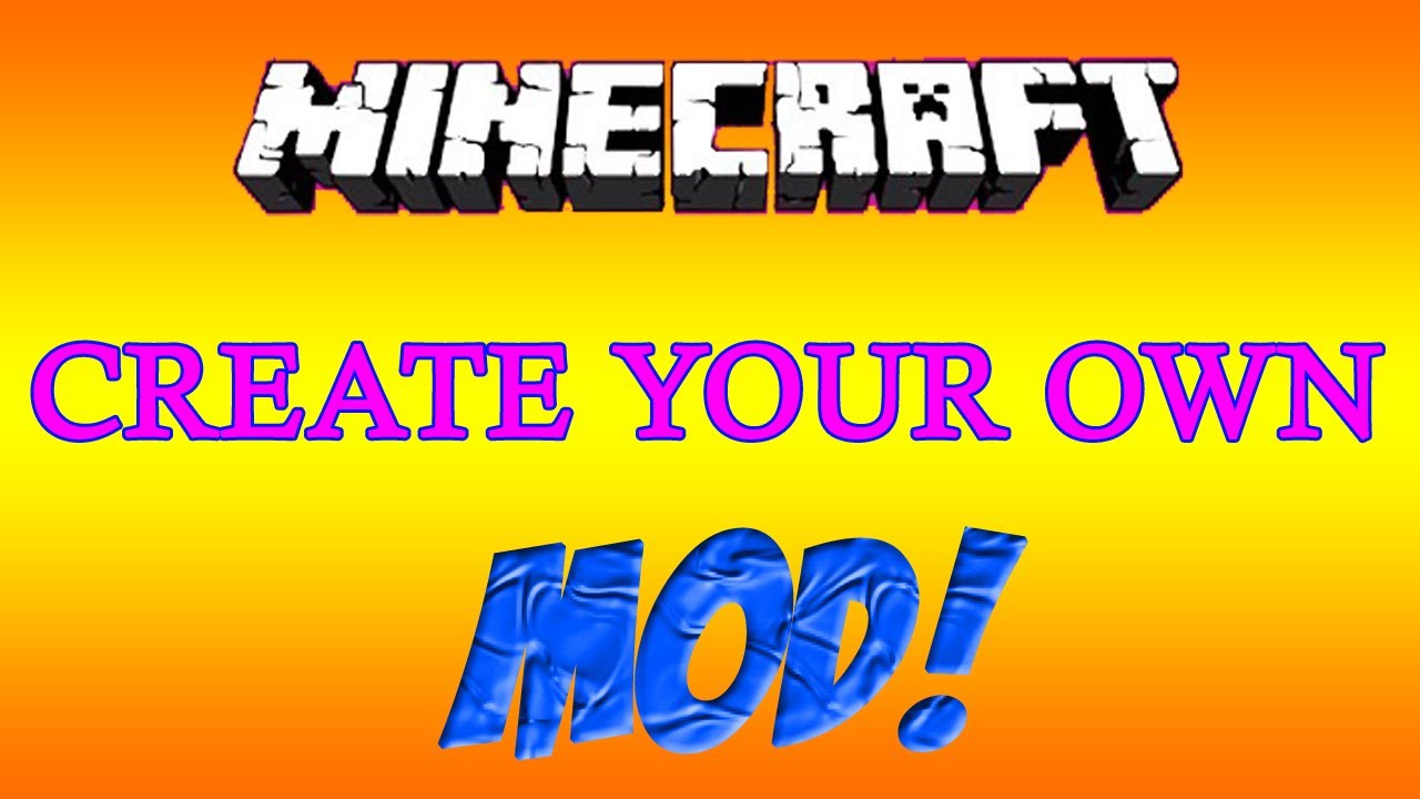 Create Your Own Minecraft Mod