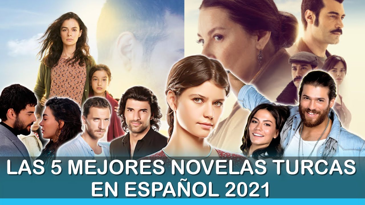 Las 5 Mejores Novelas Turcas En Español 2021 Youtube