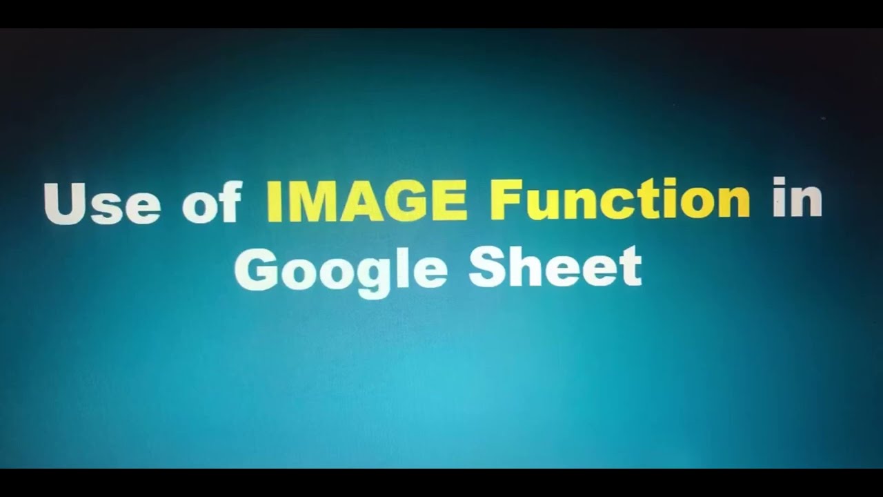 How To Use Image Function In Google Sheet Youtube