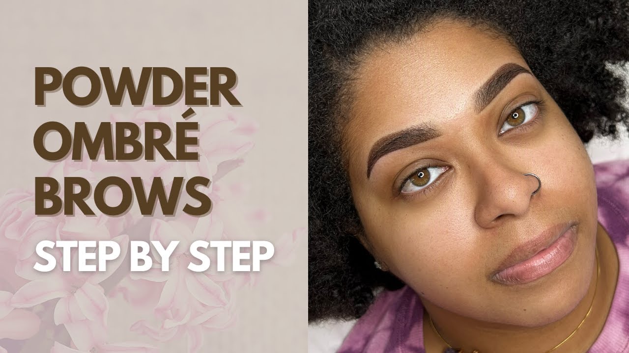 Ombre Powder Brows Process Step By Step Youtube