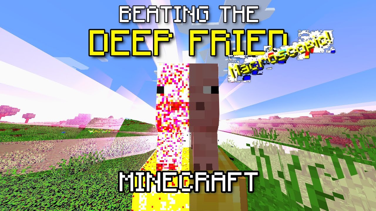 Beating Deep Fried Minecraft Youtube