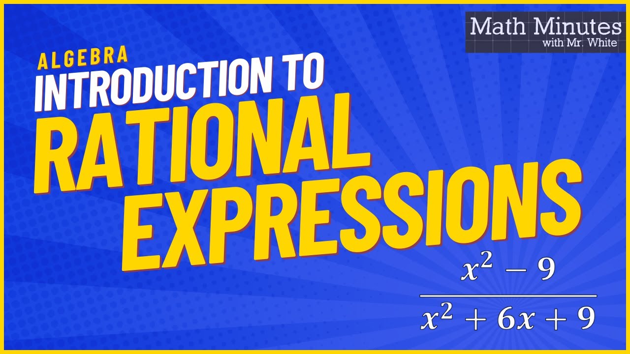 Introduction To Rational Expressions Youtube