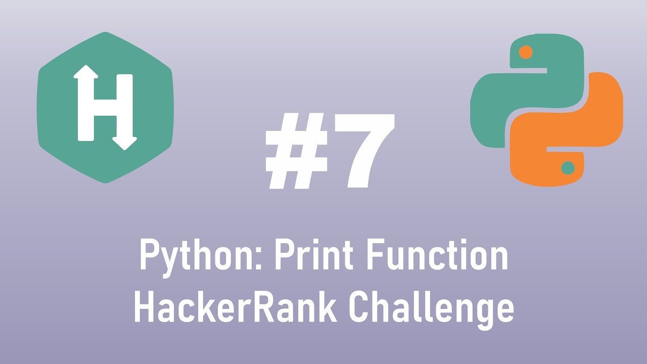 Python Hackerrank Challenge 7 Python Print Function Youtube