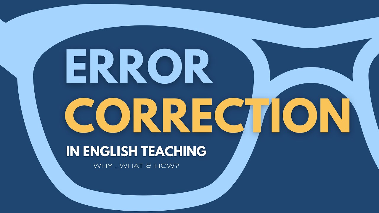 Error Correction In English Teaching Why What And How Youtube