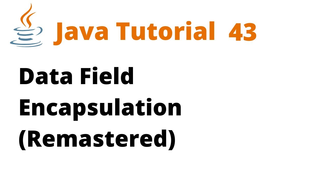 Java Tutorial 43 Data Field Encapsulation Remastered Revised