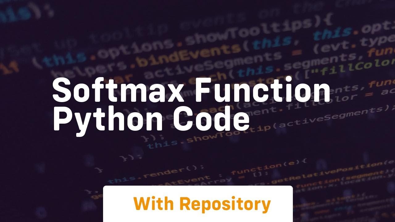 Softmax Function Python Code Youtube