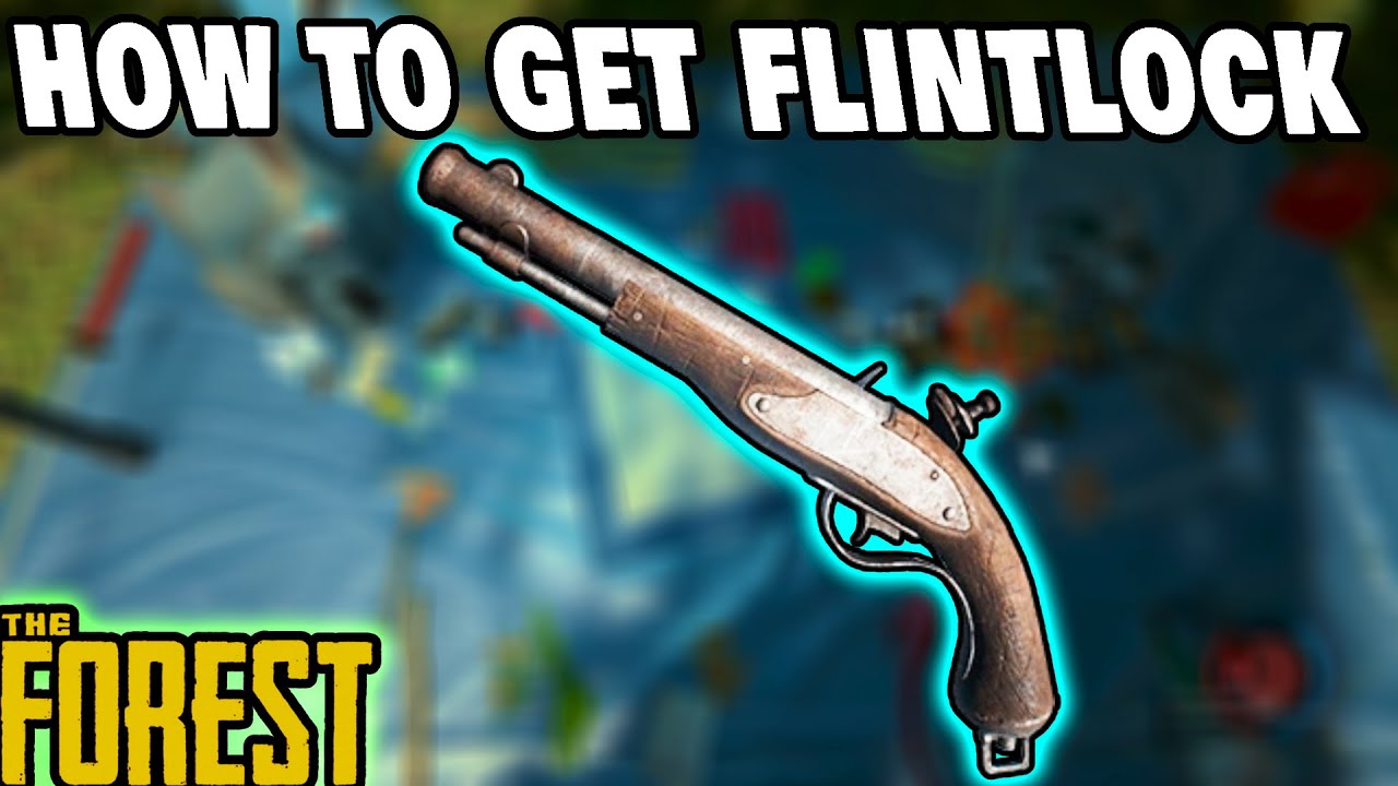 How To Get Flintlock Pistol In The Forest All Locations Youtube