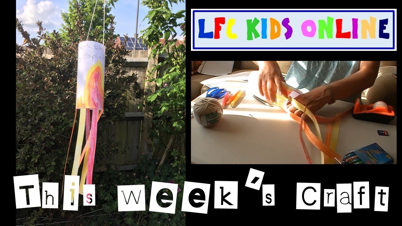 Lfc Kids Online Week 8 Craft Pentecost Windsock Youtube
