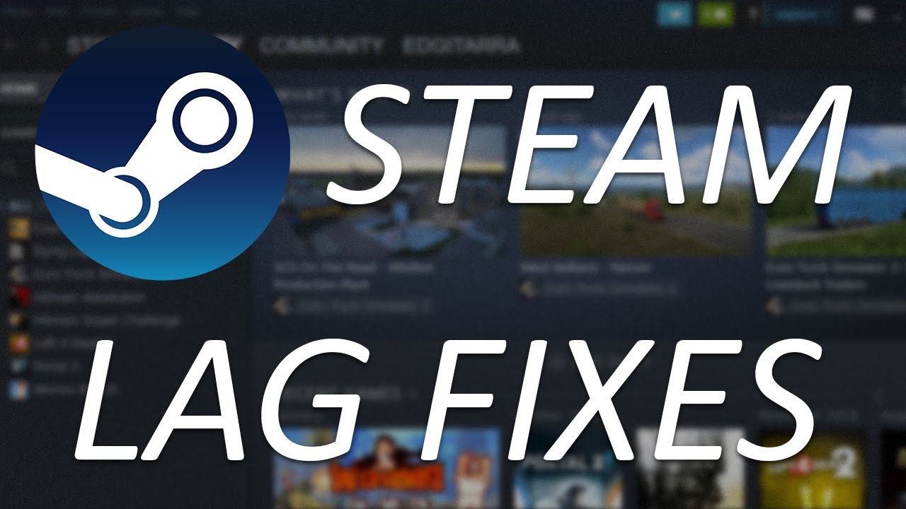 Fix Steam Lagging And Running Slow On Windows 11 2024 Fix Youtube
