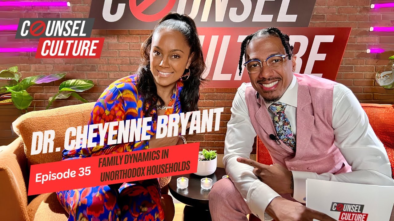 Family Dynamics In Unorthodox Households Ft Dr Cheyenne Bryant