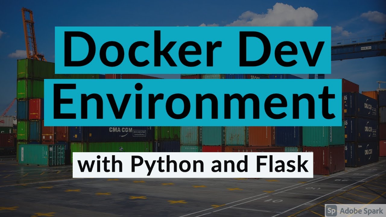 How To Use Docker As A Development Environment With Python And Flask