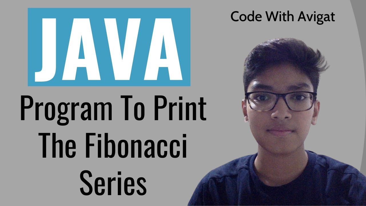 Program To Print The Fibonacci Series Java Tutorial Youtube