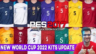 Pes 2017 Latest World Cup 2022 Kits Efootball Pes New Updates Mp3 Music ...