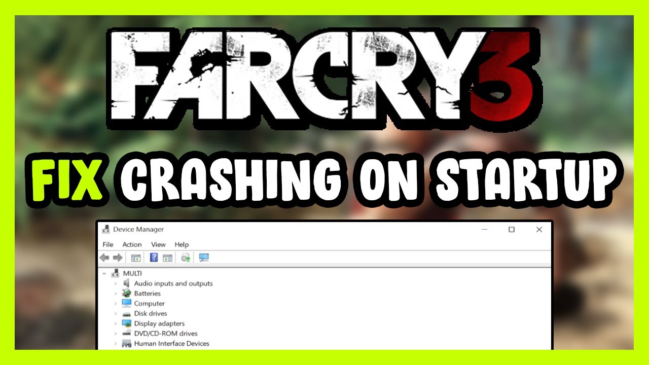 How To Fix Far Cry 3 Crashing On Startup Youtube