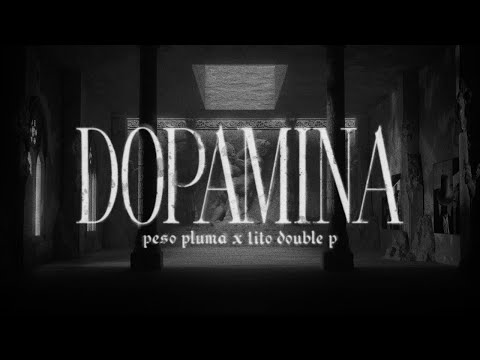 Dopamina Peso Pluma Tito Double P Lyric Video Transcript Chat
