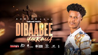 Yohanis Tolesa Dibabee Yakkamaa Faarfannaa Afaan Oromoo Haaraa 2025 Yohanis Tolesa Official Mp3 ...