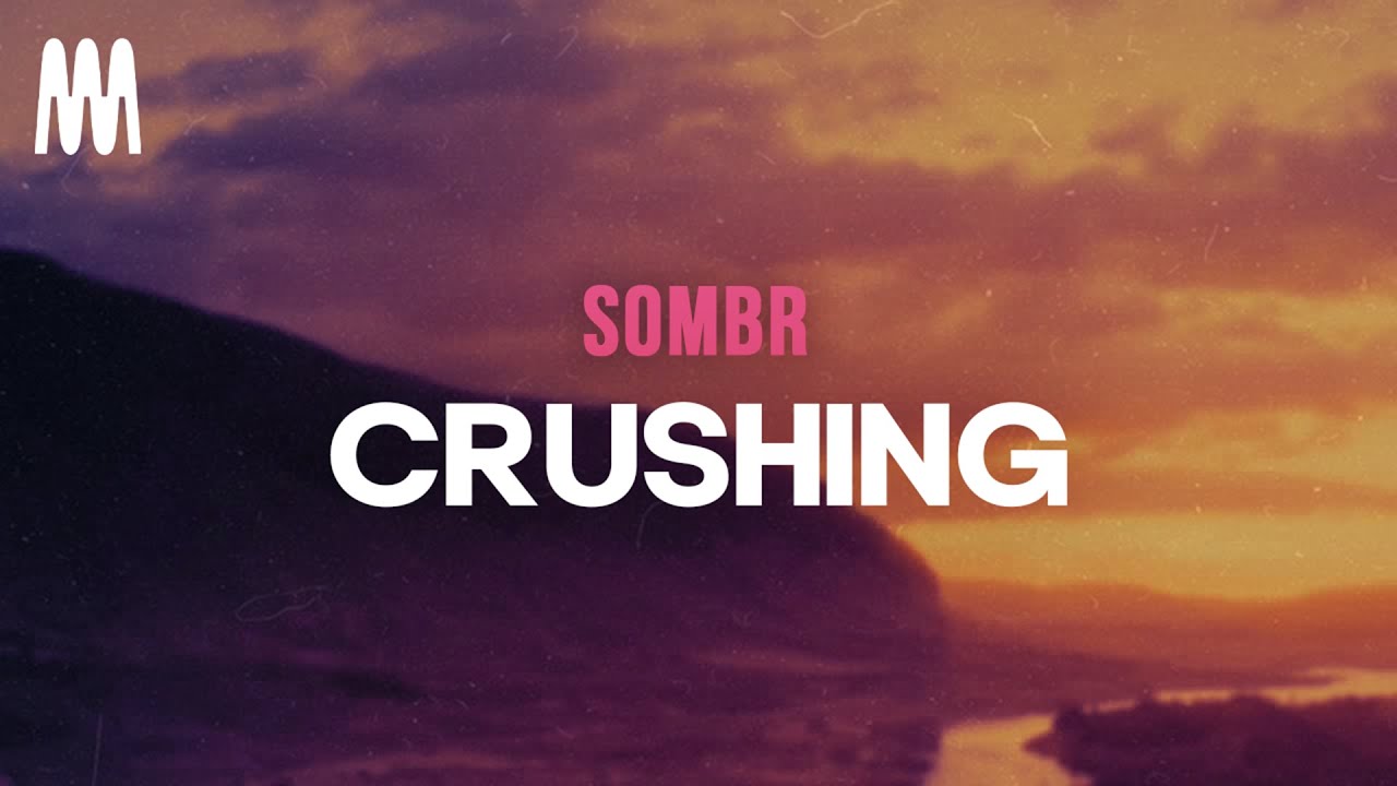 Sombr Crushing Letra Lyrics Youtube