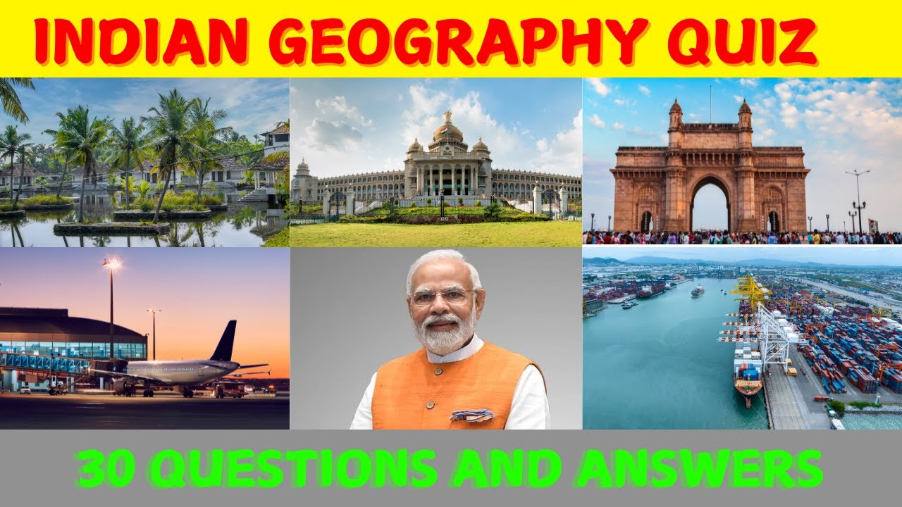 Indian Geography Quiz Test Your Knowledge With 30 Exciting Questions
