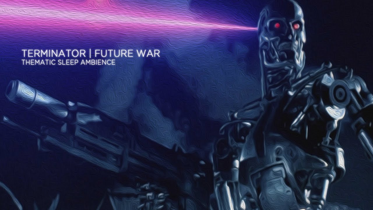 Terminator Future War 90 Min Of Thunderstorm And Sci Fi Ambience