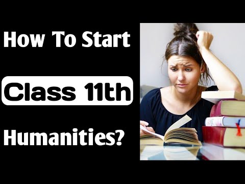 How To Start Class 11 Humanities Arts Stream Class 11 Youtube