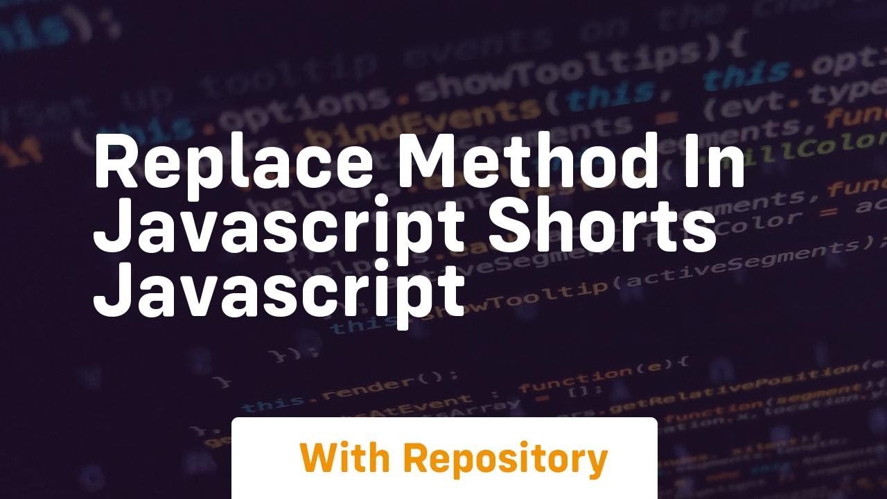Replace Method In Javascript Shorts Javascript Youtube
