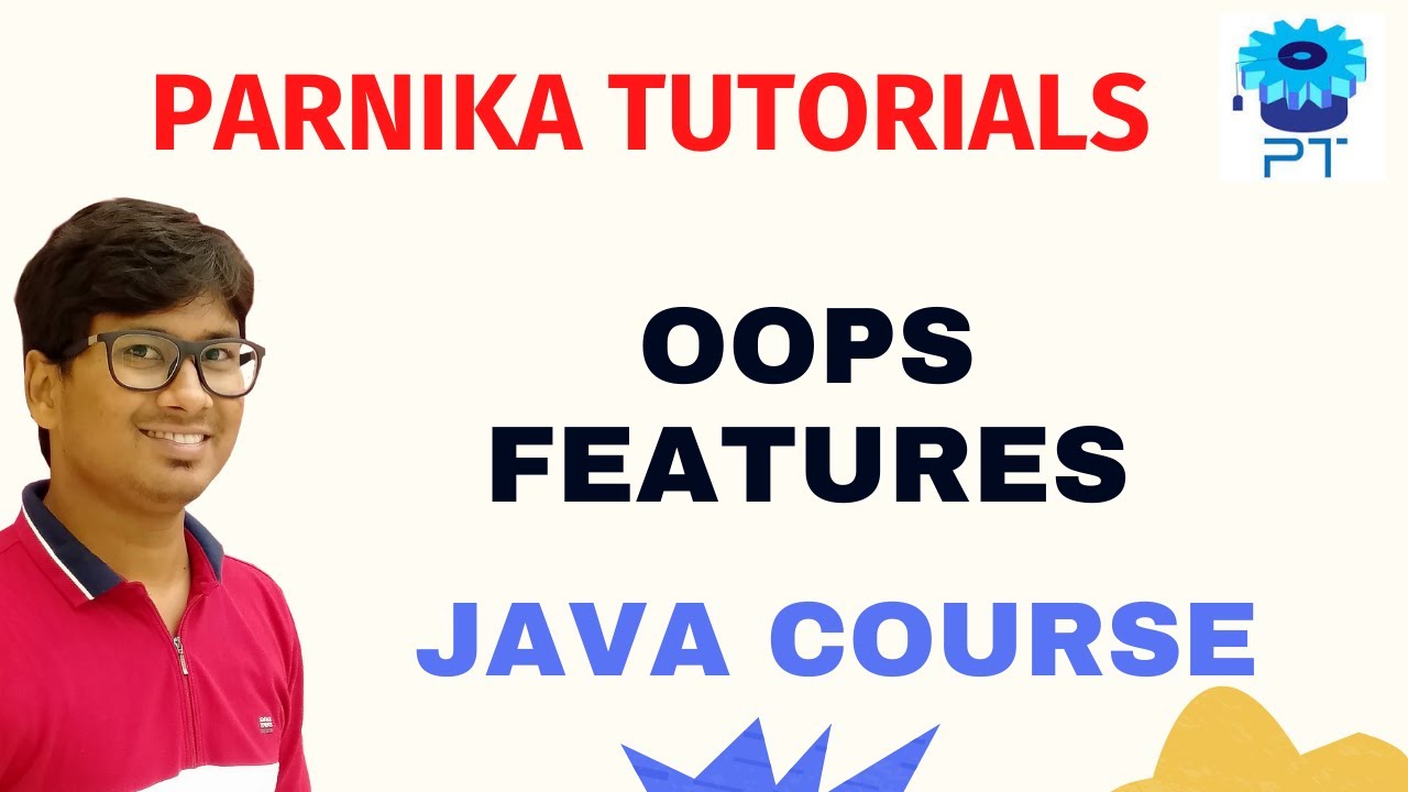 Java Basic Oop Concepts Features Of Oops In Java Java Tutorial 2023