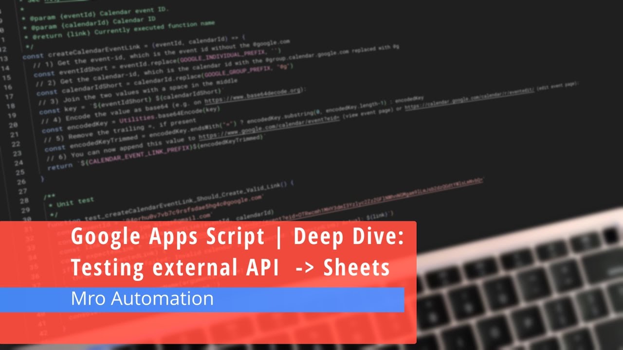Deep Dive Google Apps Script Testing External Apis And Automating