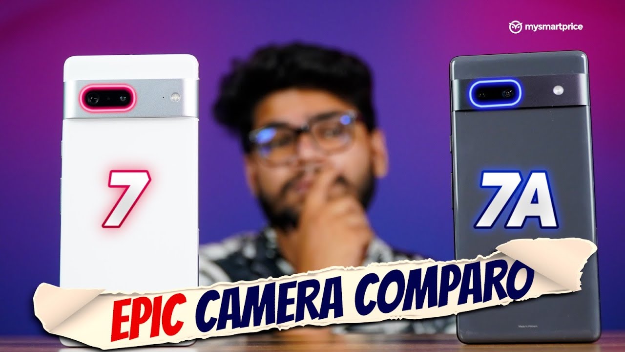 Pixel 7a Vs Pixel 7 Cameras Compared Youtube