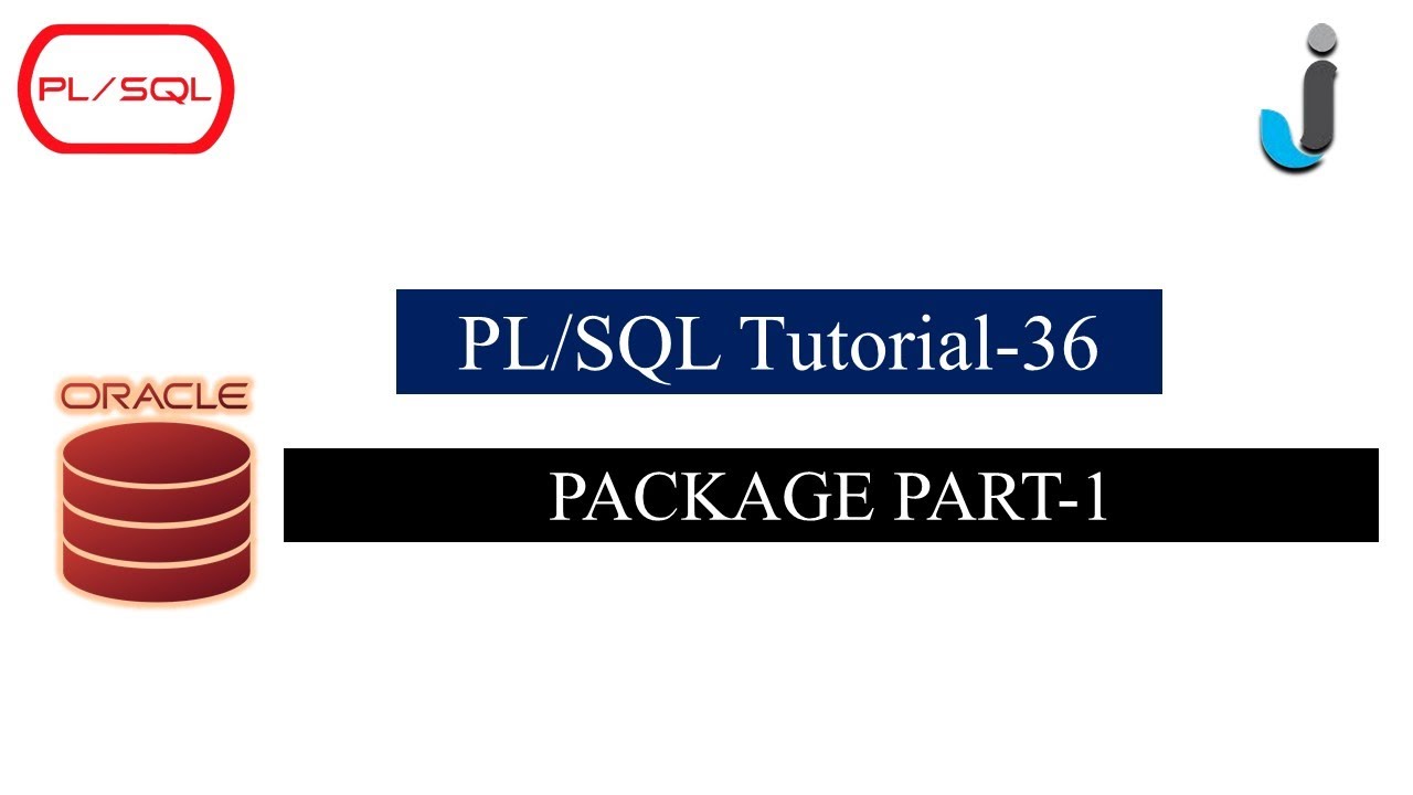 Oracle Plsql Tutorial 36 Package Part 1 With Example In Plsql Plsql