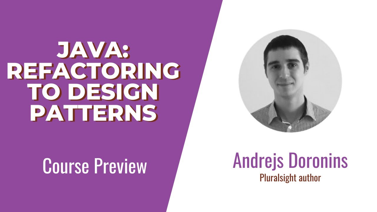 Java Skills Java Refactoring To Design Patterns Course Preview Youtube